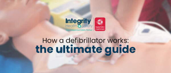 How a Defibrillator Works: the Ultimate Guide - Integrity Health & Safety