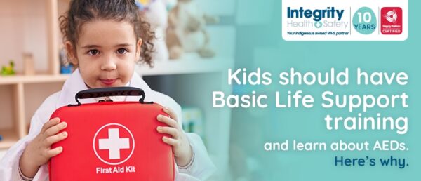 Kids should have Basic Life Support training and learn about AEDs.